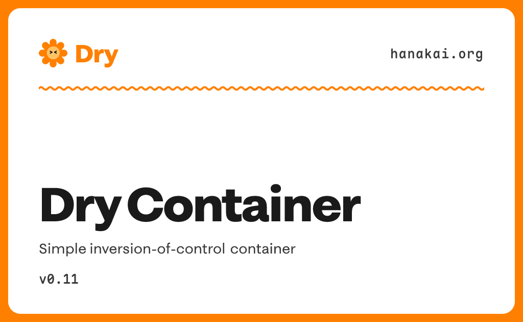 Dry Container / Introduction & Usage · Dry v0.11 · Hanakai
